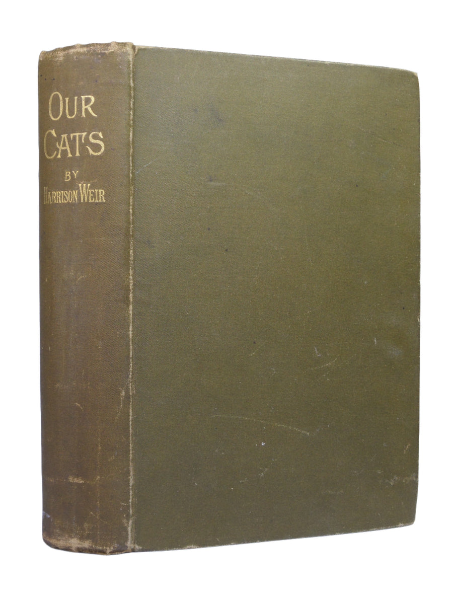 OUR CATS AND ALL ABOUT THEM BY HARRISON WEIR 1889 FIRST EDITION – MFR ...