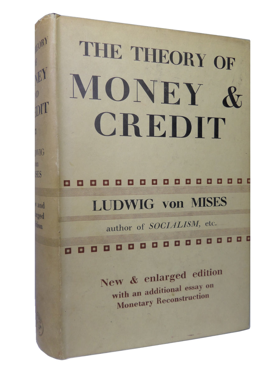 THE THEORY OF MONEY AND CREDIT BY LUDWIG VON MISES 1953 NEW EDITION ...