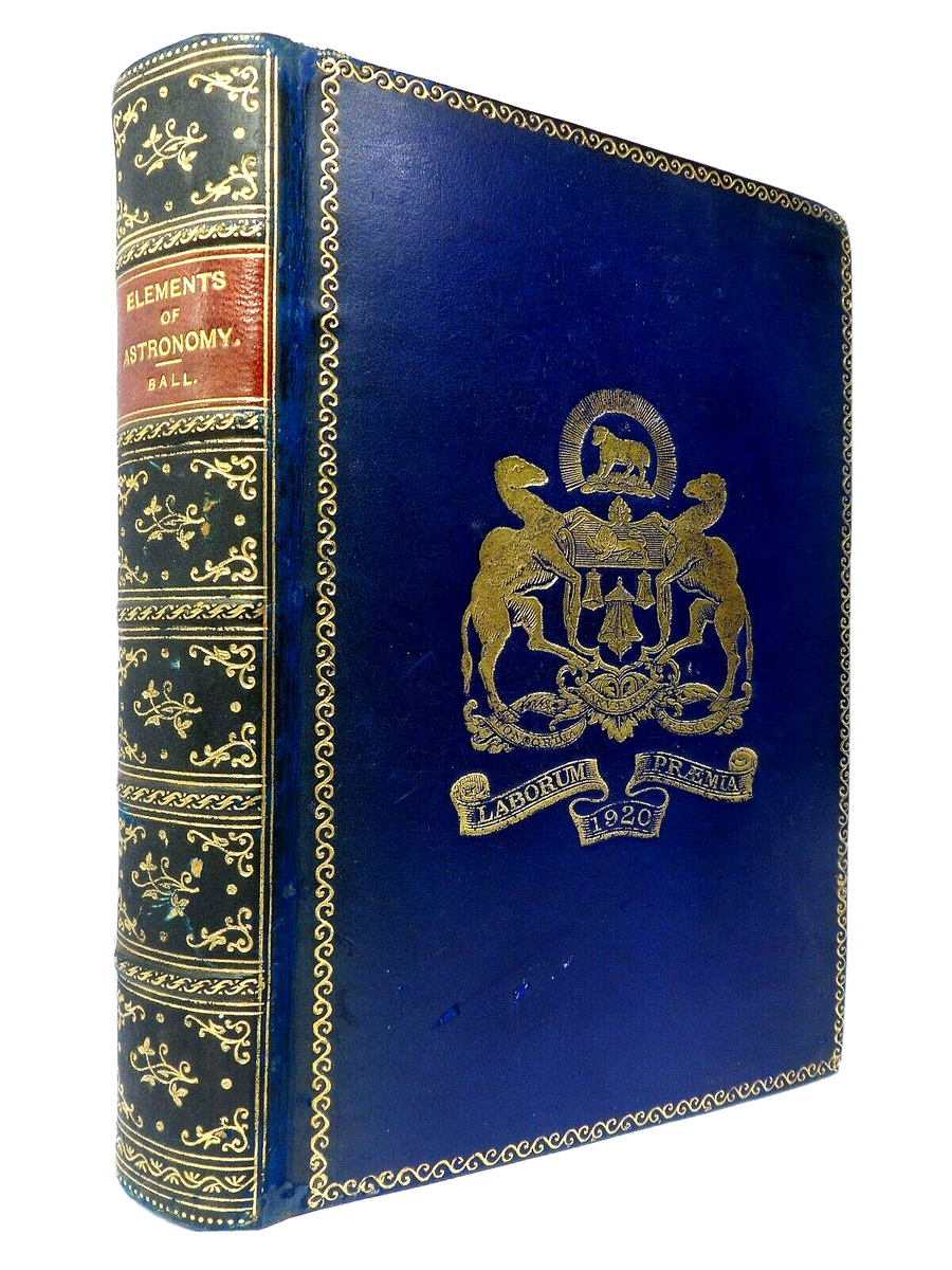 ELEMENTS OF ASTRONOMY BY SIR ROBERT STAWELL BALL 1910 FINE LEATHER BIN ...